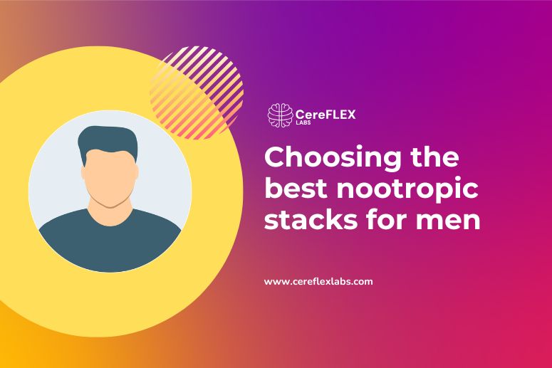Best Nootropic Stacks for Men: Focus, Memory & Energy