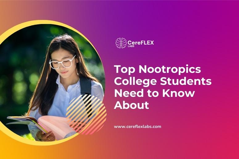 Top Nootropics for College Students: Enhance Focus & Memory!